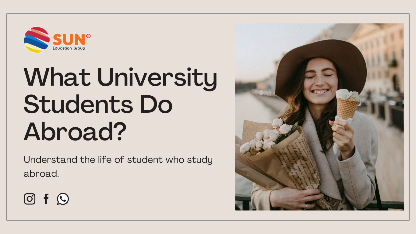 What University Students Do Abroad? - Sun Education Malaysia